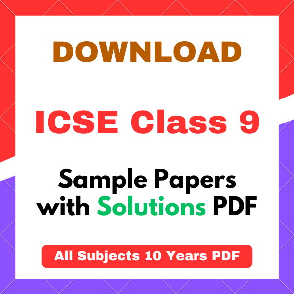 ICSE Class 9 Sample Papers with Solutions PDF 2026
