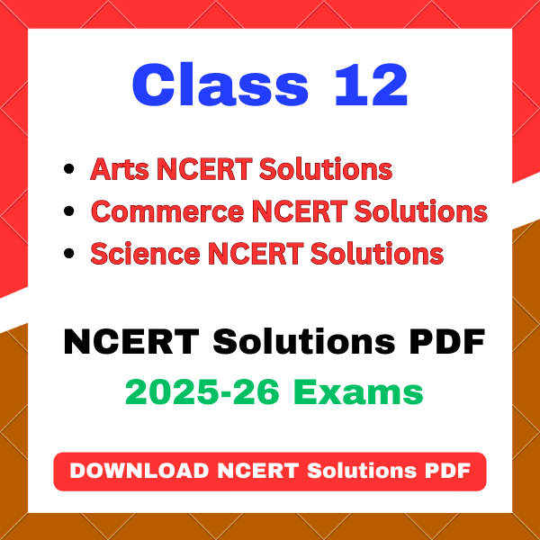 NCERT Solutions for Class 12 PDF Download for all Subjects